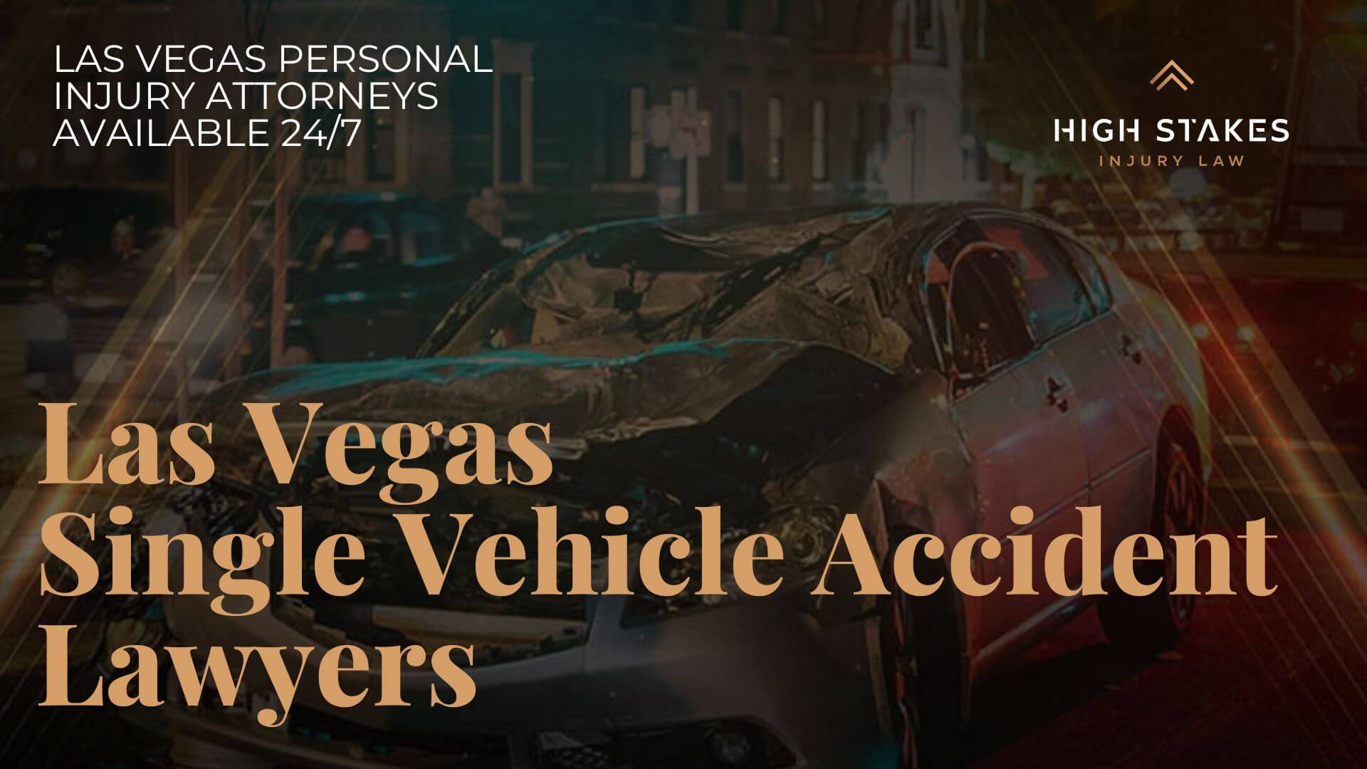 Single Vehicle Accidents - High Stakes